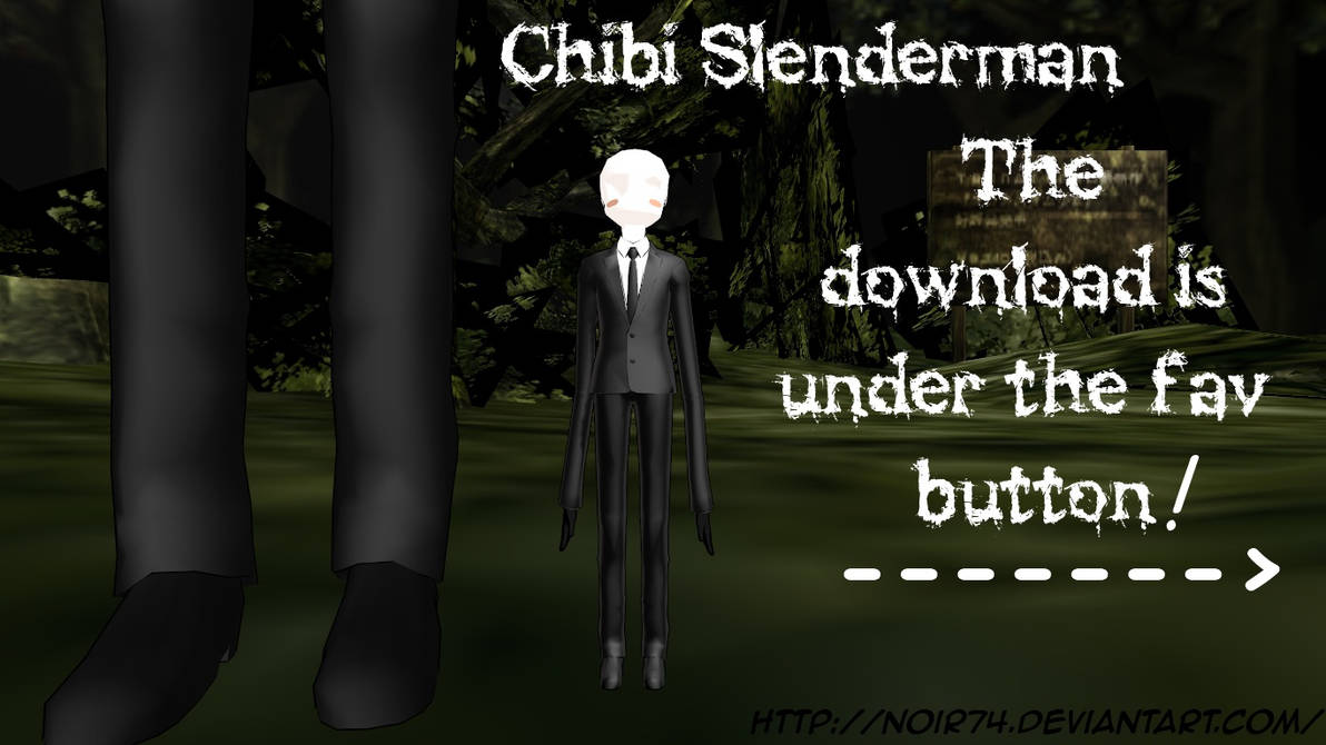 MMD_Chibi Slenderman DL by Noir74 on DeviantArt