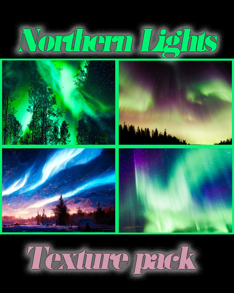 Northern Lights Texture Pack By Footprintsonthemoonx On Deviantart