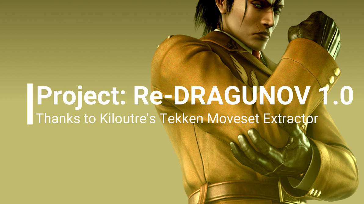 [Tekken 7 Moveset Mod] Re-DRAGUNOV 1.0 release by Ceneoss on DeviantArt
