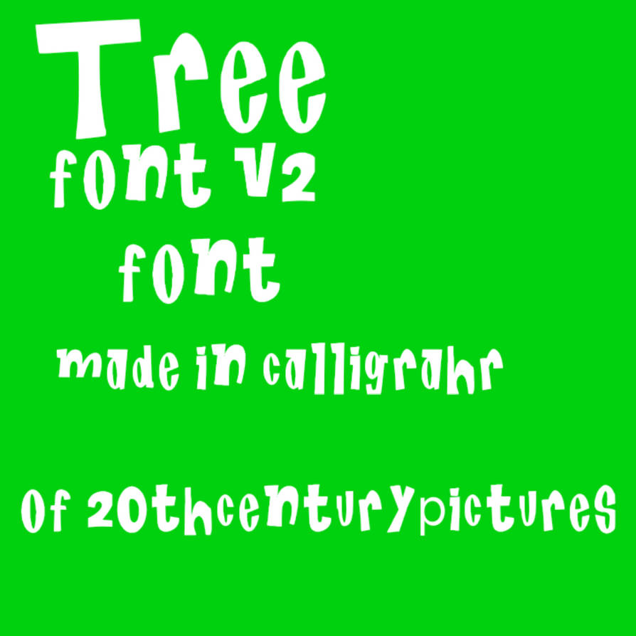 TreefontV2 by BCMediaKlasky20 on DeviantArt