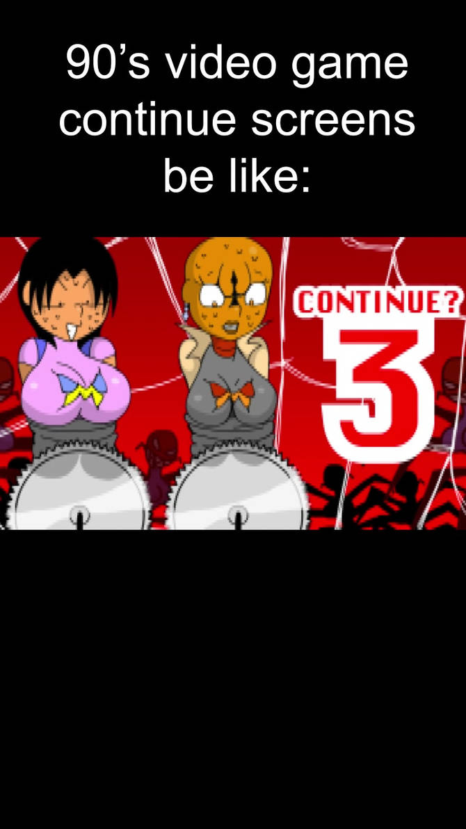 90's Video Game Continue Screens be like: by Emezie on DeviantArt