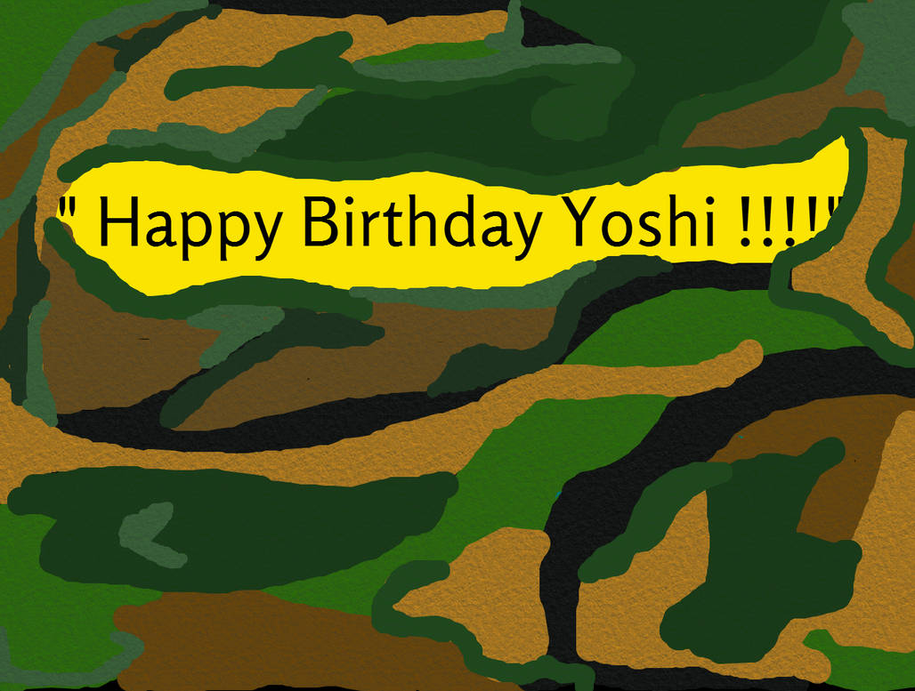 camouflaged birthday wish for Yoshi by ArtAdmirer1-75th on DeviantArt