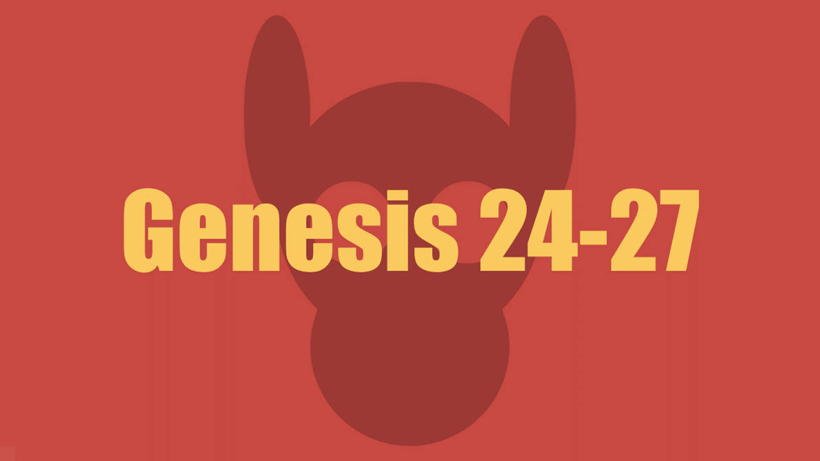 Genesis 24-27 by HueyHolmes on DeviantArt
