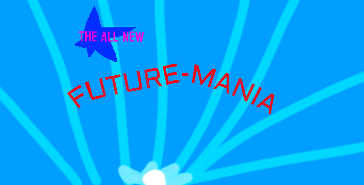 The All-New Future-Mania thumbnail art by BrysonDoesArtThe2nd on DeviantArt