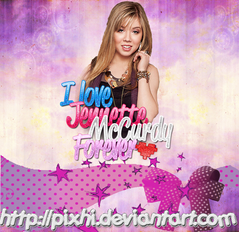 I love Jennette McCurdy 4Ever by Pixhi on DeviantArt