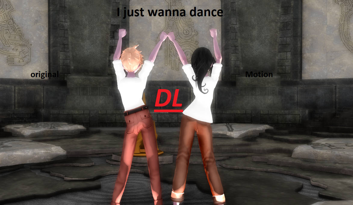 I Just Wanna Dance Original Motion Dl By Ayanoaishi163 On Deviantart