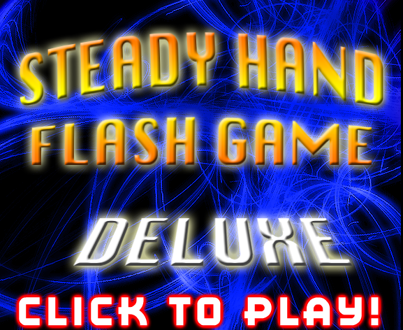 Steady Hand Flash Game Deluxe by ZEGMAN on DeviantArt