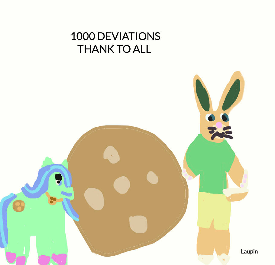 1000 DEVIATIONS ! by Laupin on DeviantArt