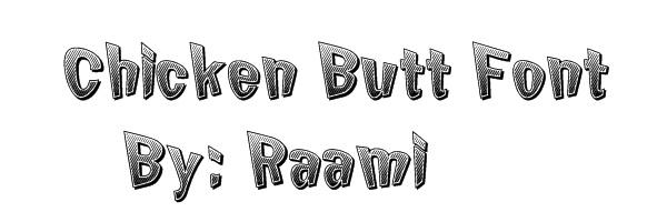 Chicken Butt Font by RaamiEditions on DeviantArt