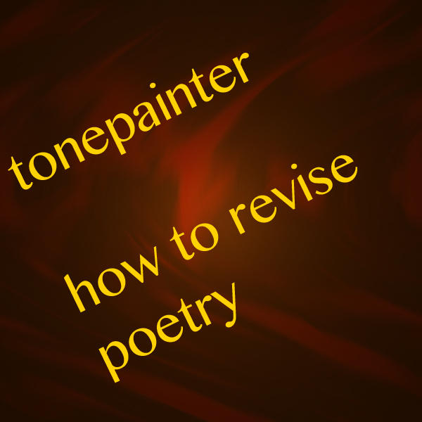 How to Revise Poetry by tonepainter on DeviantArt