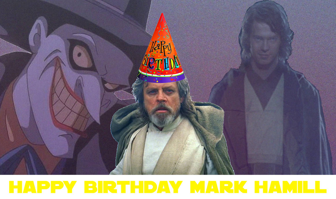 Happy Birthday Mark Hamill by Legodecalsmaker961 on DeviantArt