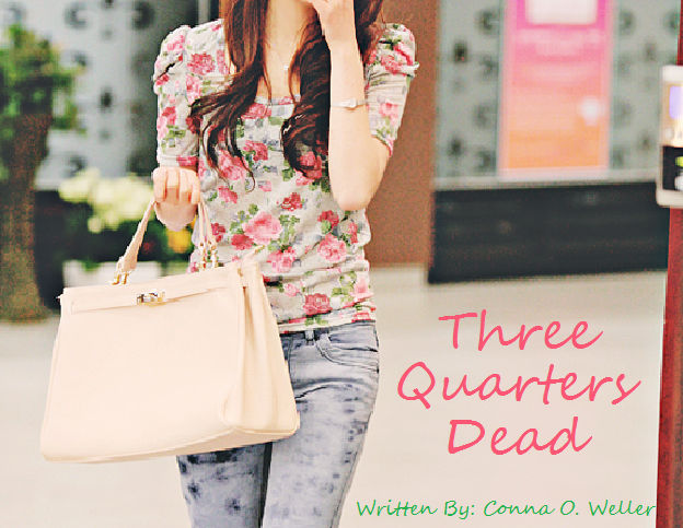 Three Quarters Dead 1 by dearbabywithpepe on DeviantArt