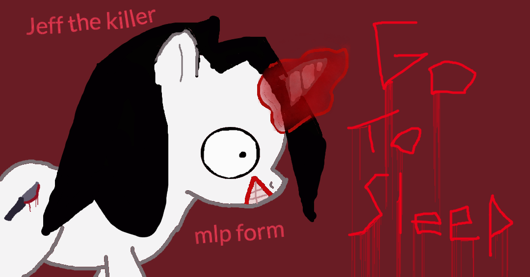 Mlp Jeff The Killer By Patchi Bear On Deviantart