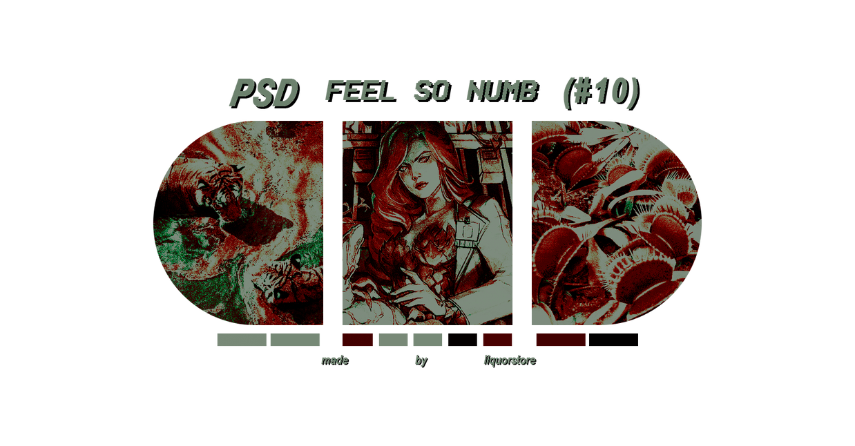 ( #10 PSD ) FEEL SO NUMB. by LlQUORSTORE on DeviantArt
