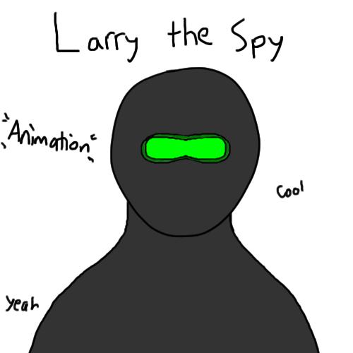 Larry the Spy Animation by AlienFrank on DeviantArt