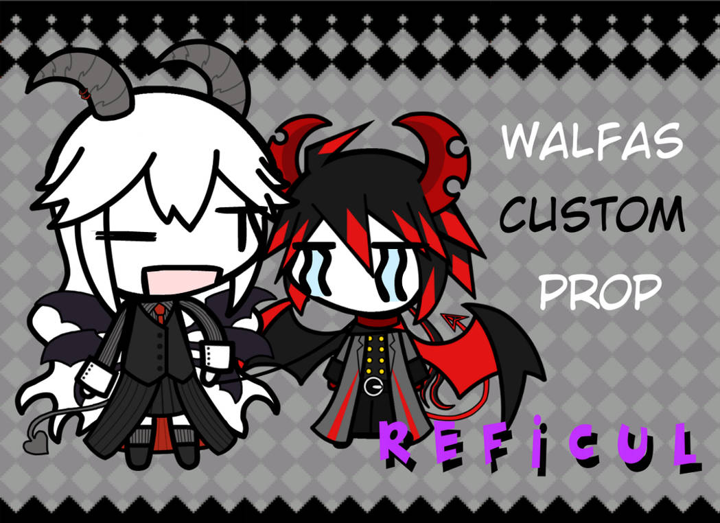 Walfas Custom Prop: Reficul by Tsukune429 on DeviantArt