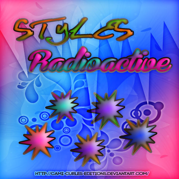 STYLES: Radioactive~~ by CAMI-CURLES-EDITIONS on DeviantArt