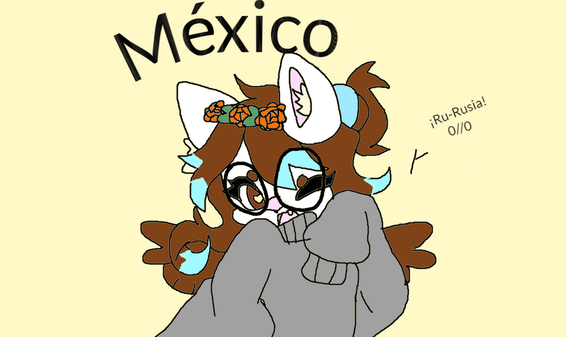 Mexico (es para mi Discord) by SofiaClearwater on DeviantArt
