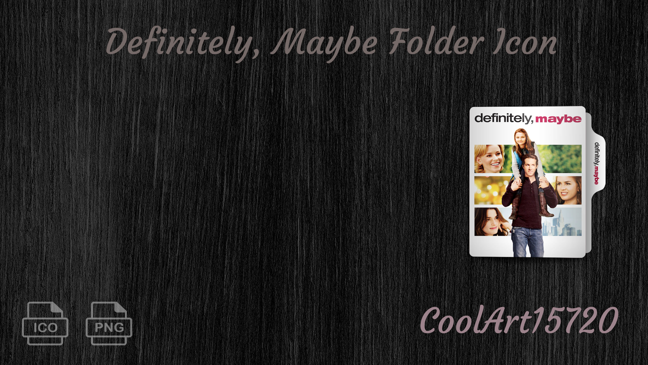 Definitely, Maybe (2008) Folder Icon by CoolArt15720 on DeviantArt