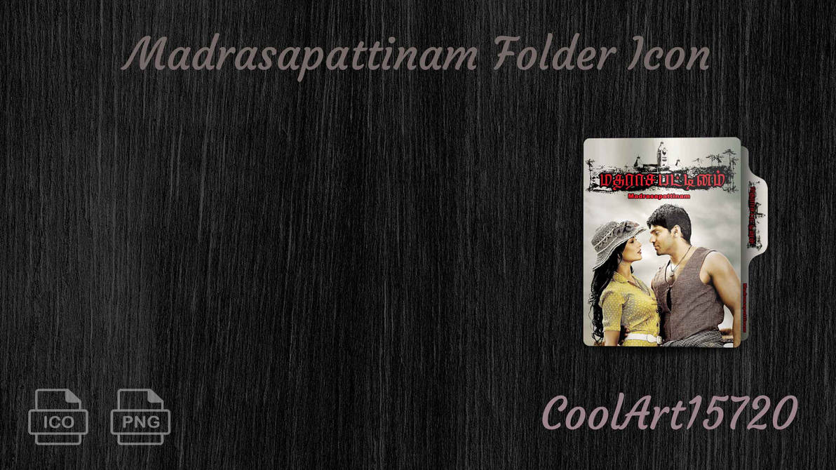 Madrasapattinam (2010) Folder Icon by CoolArt15720 on DeviantArt