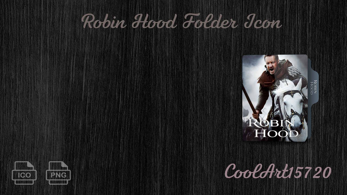 Robin Hood (2010) Folder Icon by CoolArt15720 on DeviantArt