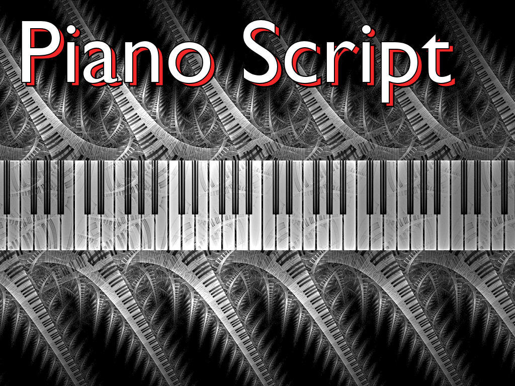 Piano Script by Shortgreenpigg on DeviantArt