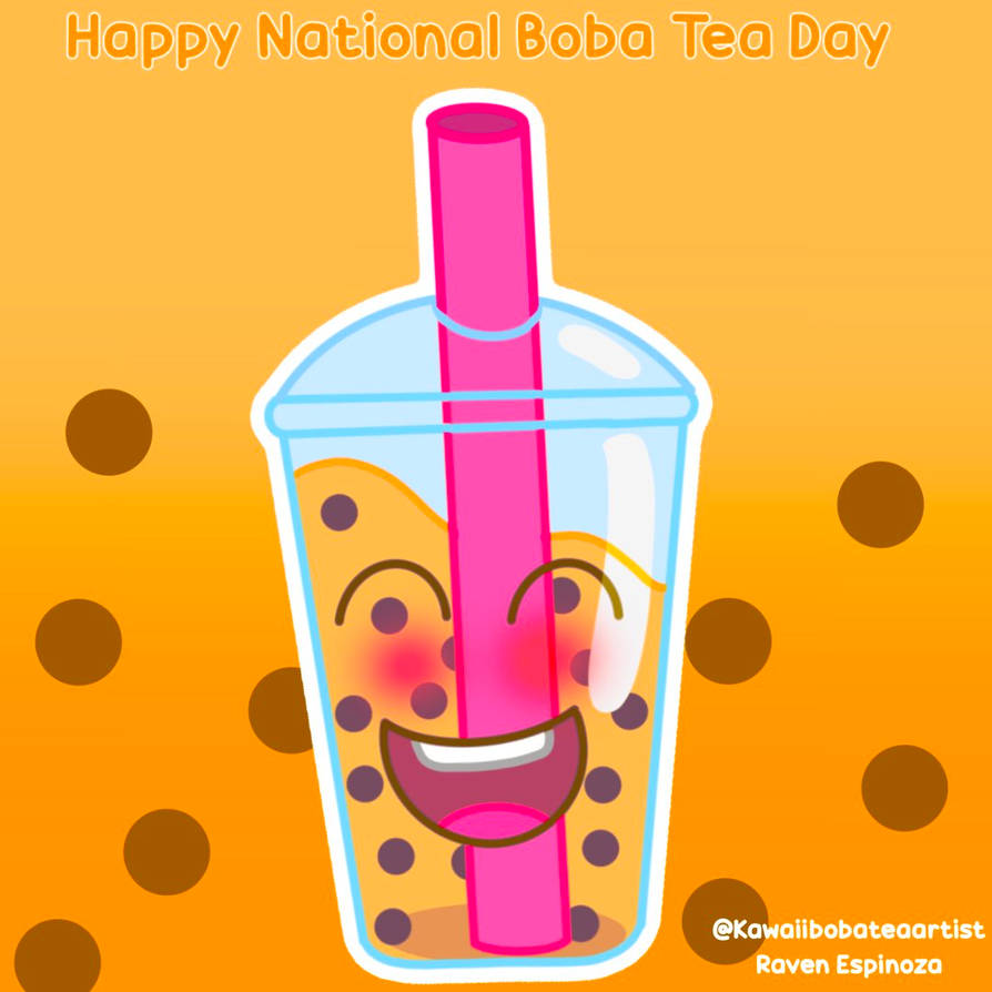 Happy National Boba Tea Day by Kawaiibobateaartist on DeviantArt