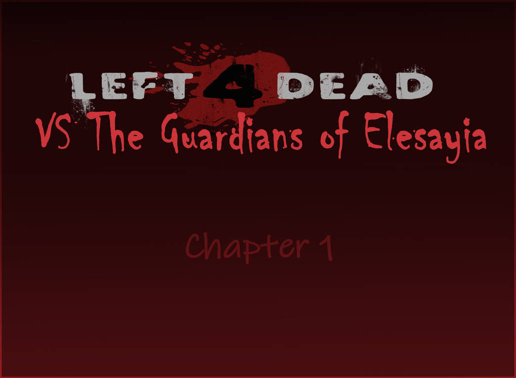 L4D vs TGoE | P1 - CH 1 by Umbree-Solo162 on DeviantArt