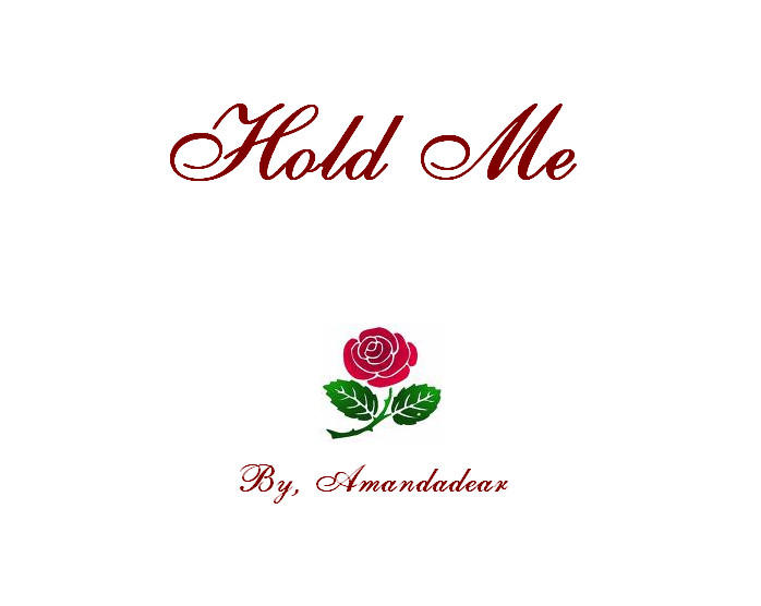 Hold Me by Amandadear on DeviantArt