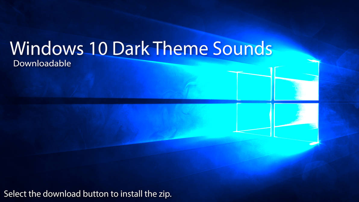 Windows 10 Dark Theme Sounds by AutisticDirtVeggie on DeviantArt