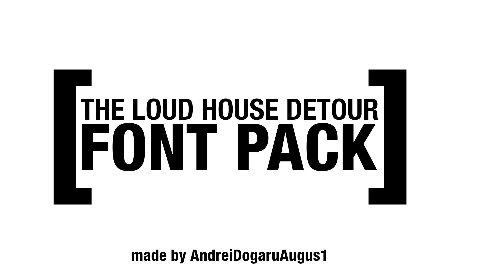 The Loud House Detour Font Pack (2005,2016,2023) by AndreiDogaruAugus1 ...