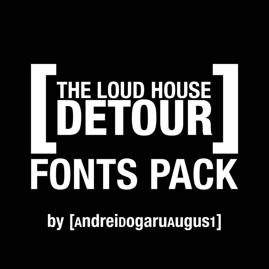The Loud House Detour Fonts Pack by AndreiDogaruAugus1 on DeviantArt