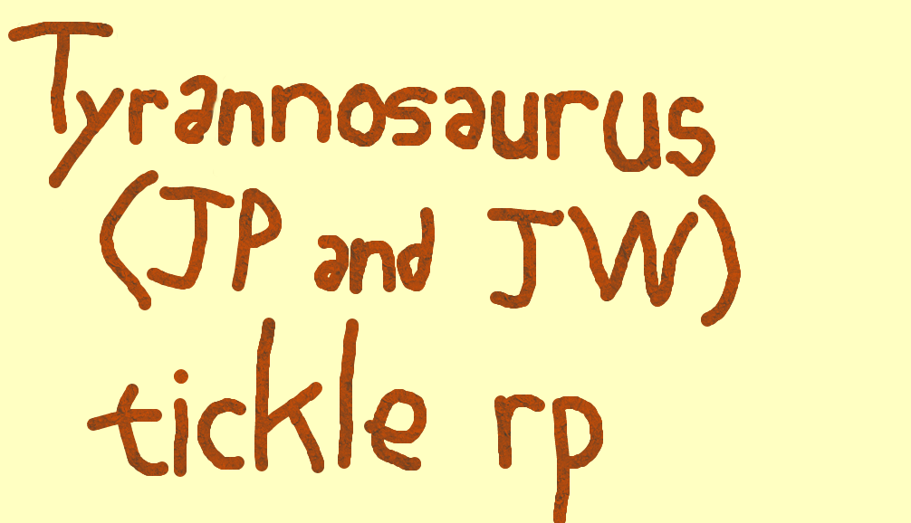 (Jurassic Park/World) Tyrannosaurus tickle rp by BestOfWatchers on ...