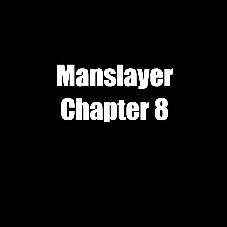 All Hail the Manslayer! - Drowned in Darkness by CallMeBetty on DeviantArt