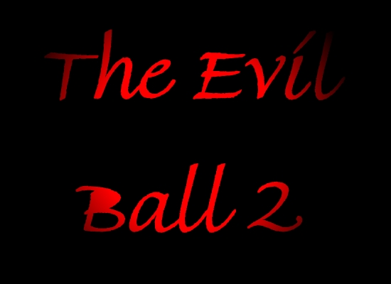 The Evil Ball 2 by Simon-HackMaster on DeviantArt