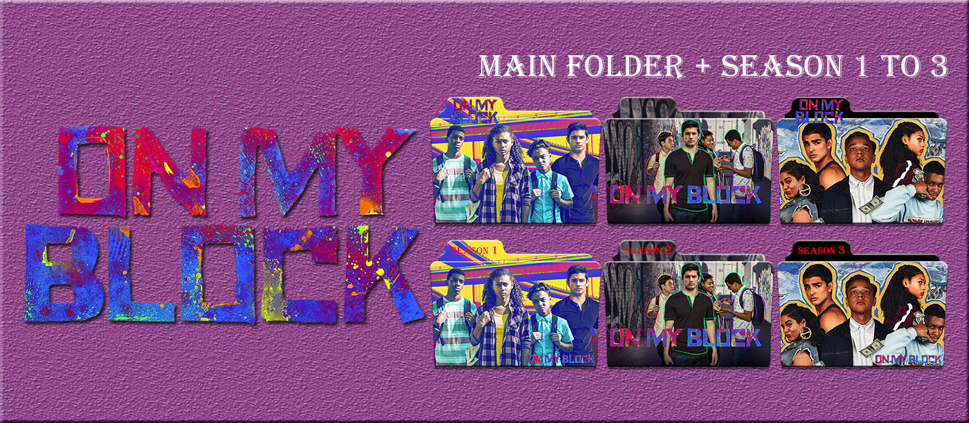 On My Block Main Folder + Season 1 To 3 Icons by Aliciax16 on DeviantArt