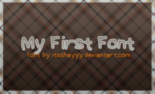 My First Font - Tester Font by CallMeSaturn on DeviantArt