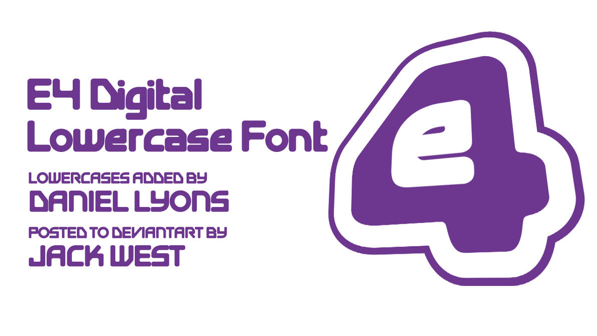 E4 Digital Lowercases Font by DLEDeviant on DeviantArt