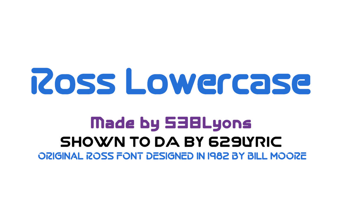 Ross Lowercase by DLEDeviant on DeviantArt