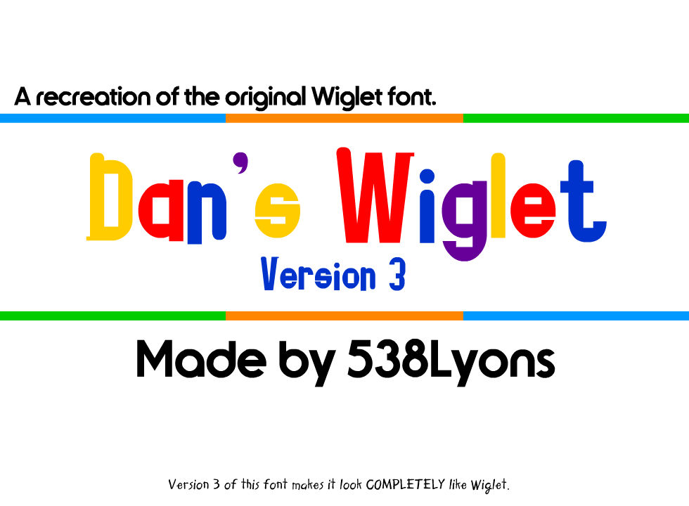 Version 3 of Dan's Wiglet font by DLEDeviant on DeviantArt