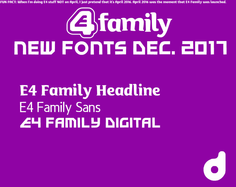 E4 Family New Fonts Dec 2017 by DLEDeviant on DeviantArt