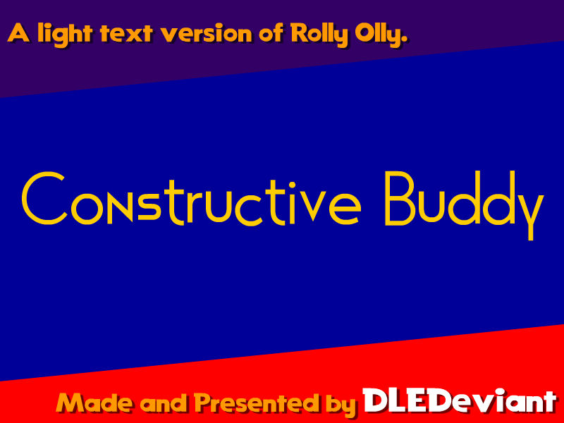 Constructive Buddy (ORIGINAL FONT) by DLEDeviant on DeviantArt