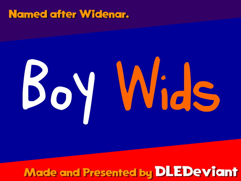 Boy Wids (ORIGINAL FONT) by DLEDeviant on DeviantArt
