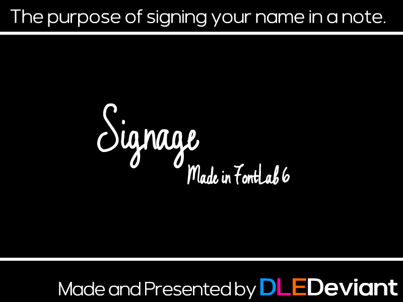 Signage (ORIGINAL FONT) by DLEDeviant on DeviantArt