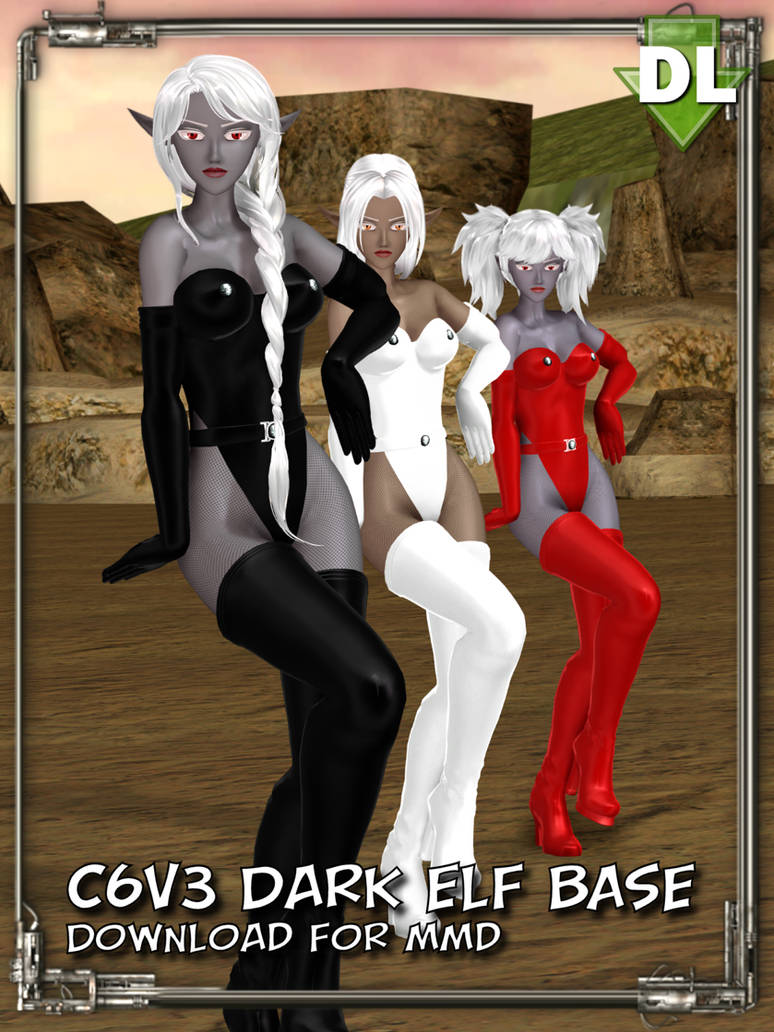 [MMD] C6V3 Dark Elf Base Download by Riveda1972 on DeviantArt