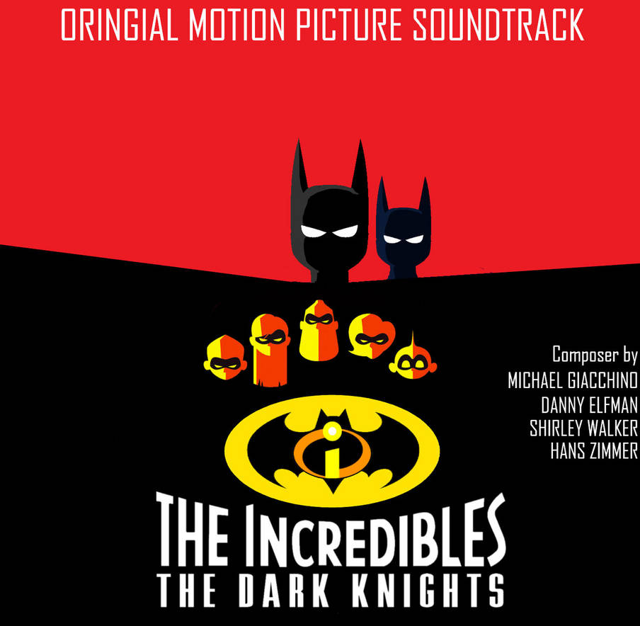 The Incredibles: The Dark Knights soundtrack by TheFranksterChannel on ...