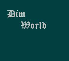 Dim World by greeneyeswink on DeviantArt