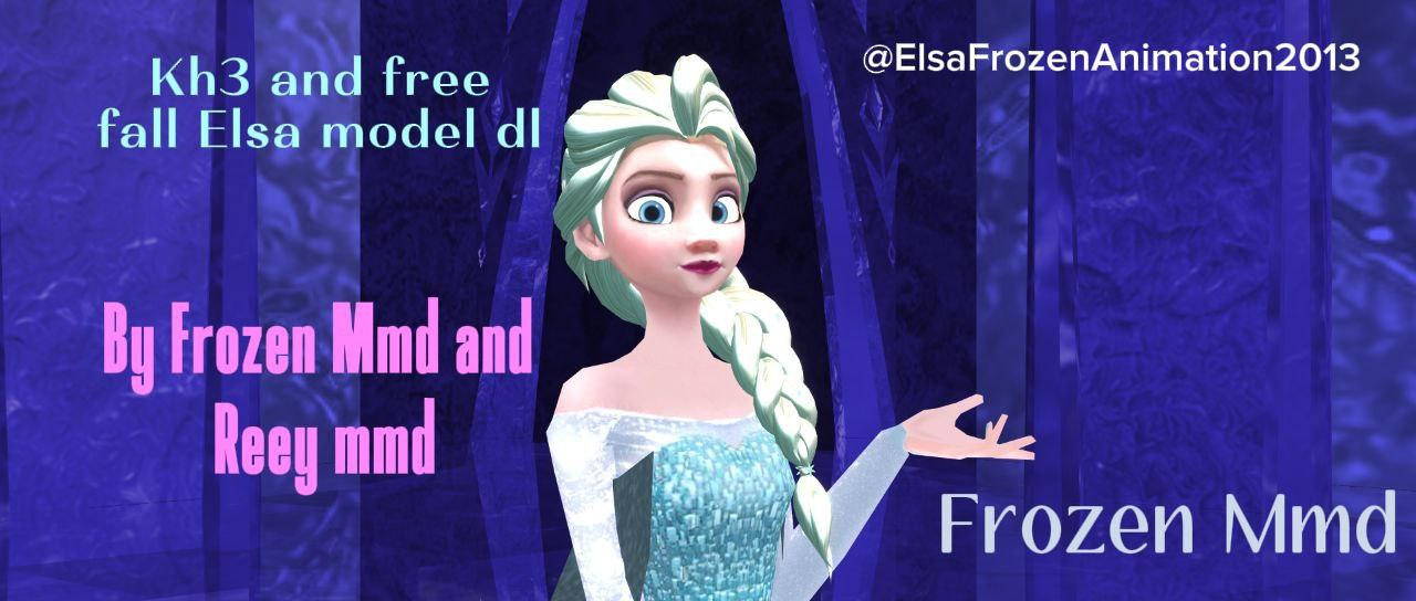 Kh3 And Free Fall Elsa Mmd model dl by frozen3blya on DeviantArt