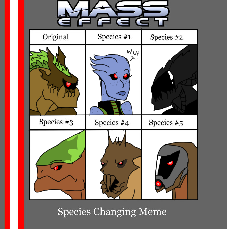 Mass Effect Species Meme by Irradiated-Imp on DeviantArt