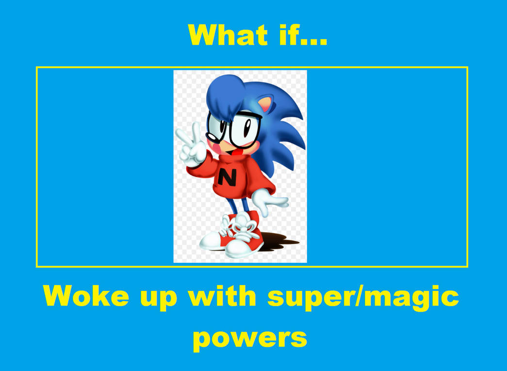 What If Nicky woke up with Super Powers by SonicTheCoolHog123 on DeviantArt